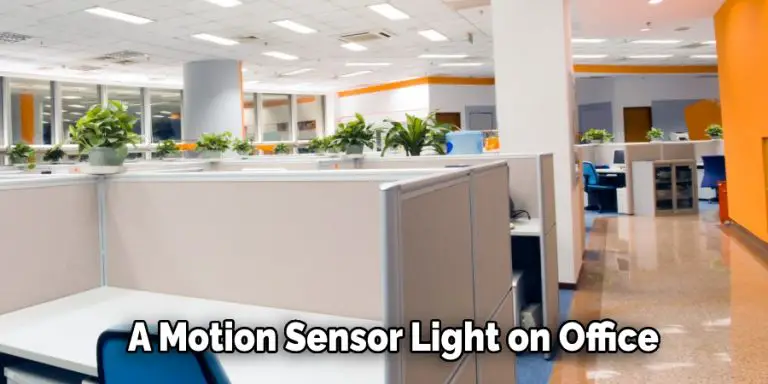 How to Keep Motion Sensor Light on In Office | 9 Step Guide