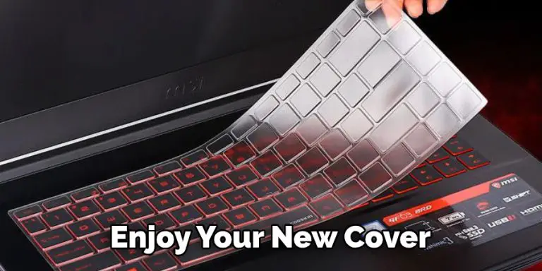 How to Put Keyboard Cover on Laptop in 06 Easy Steps (2026)