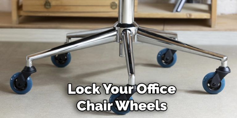 How to Lock Office Chair Wheels | 9 Easy Methods (2025)