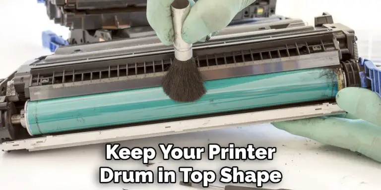How to Clean a Printer Drum | 10 Effective Steps (2025)