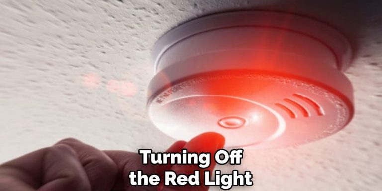 How to Turn Off Red Light on Smoke Detector | 10 Easy Steps
