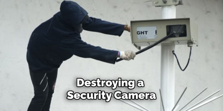 How to Destroy a Security Camera | 8 Easy Steps (2025)
